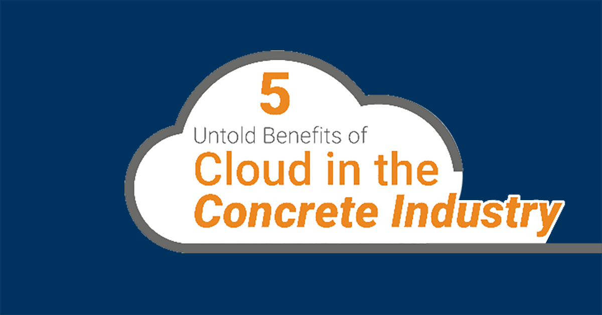5 Key Benefits of Cloud in the Concrete Industry